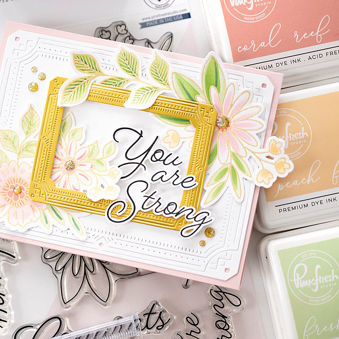You Are Strong floral card - Lea Lawson Creates