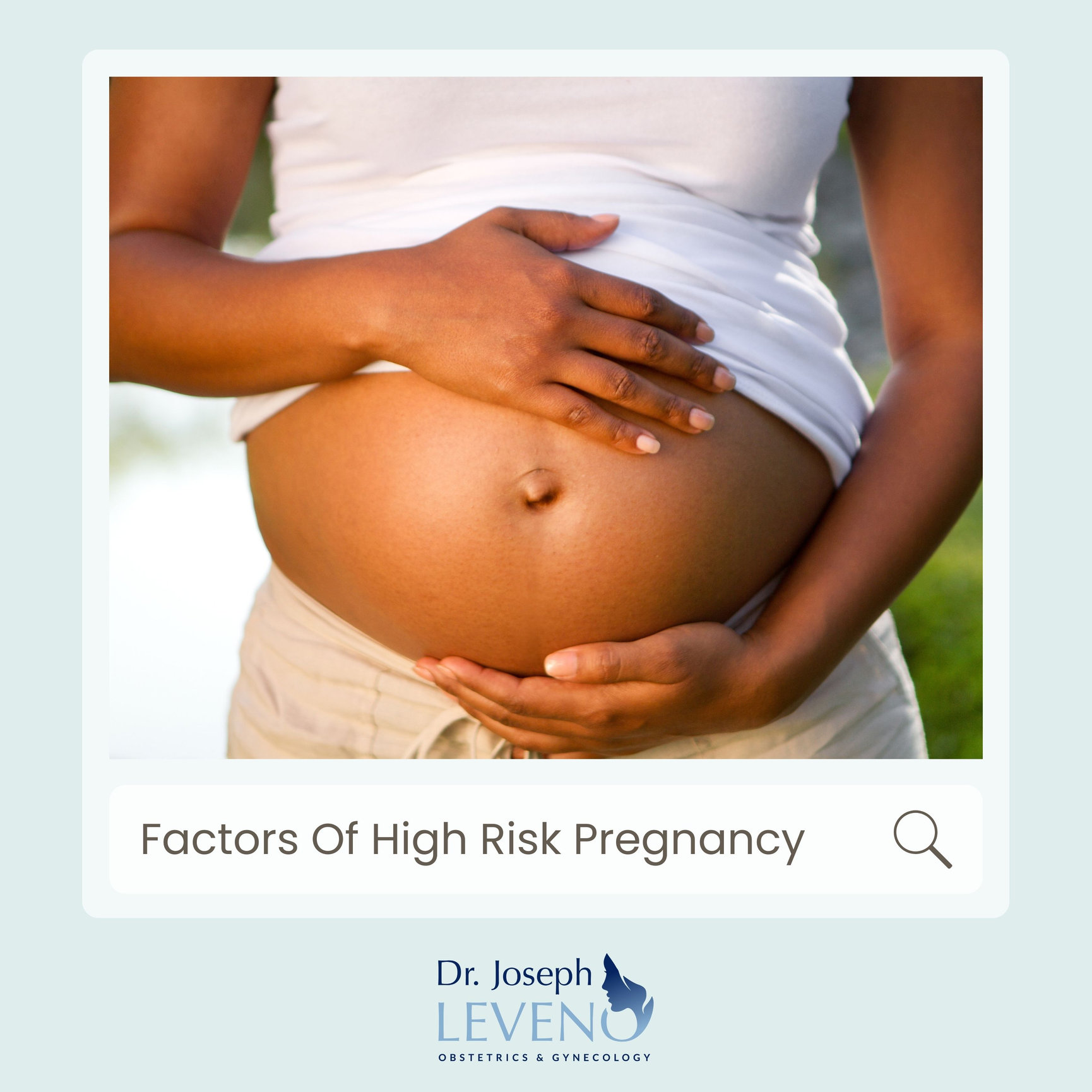 Factors of High Risk Pregnancy - Dr. Joseph Leveno